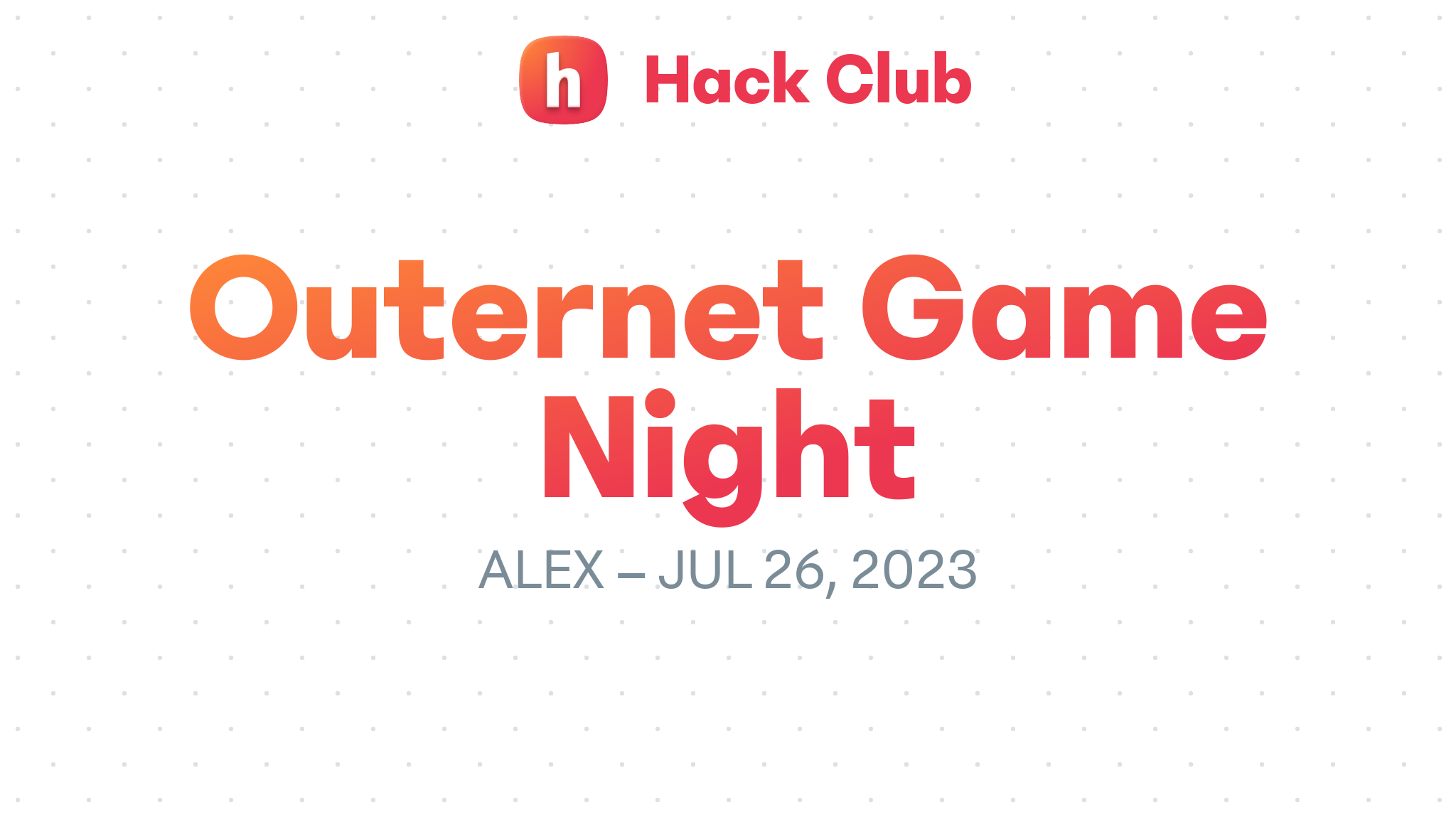 Outernet Game Night – Hack Club Events